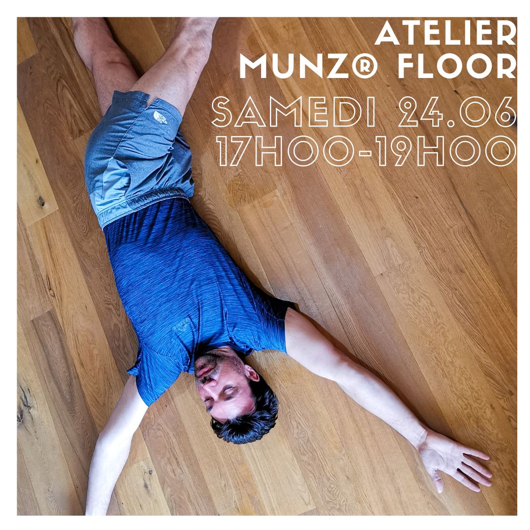 Atelier MUNZ FLOOR® - 24 juin 2023 de 17h00 à 19h00 - GäYoga - Studio ...
